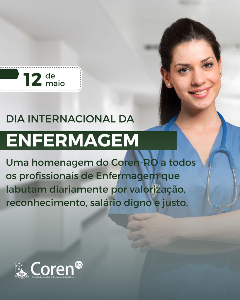 Coren-RO parabeniza profissionais pelo Dia Internacional da Enfermagem ...